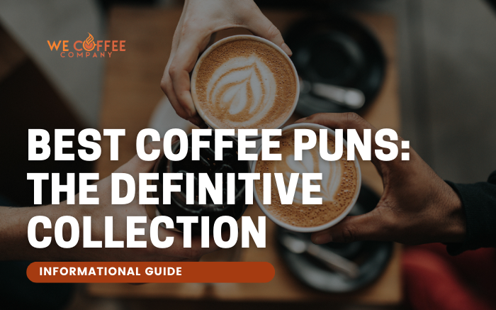 Best Coffee Puns: The Definitive Collection - WeCoffeeCompany